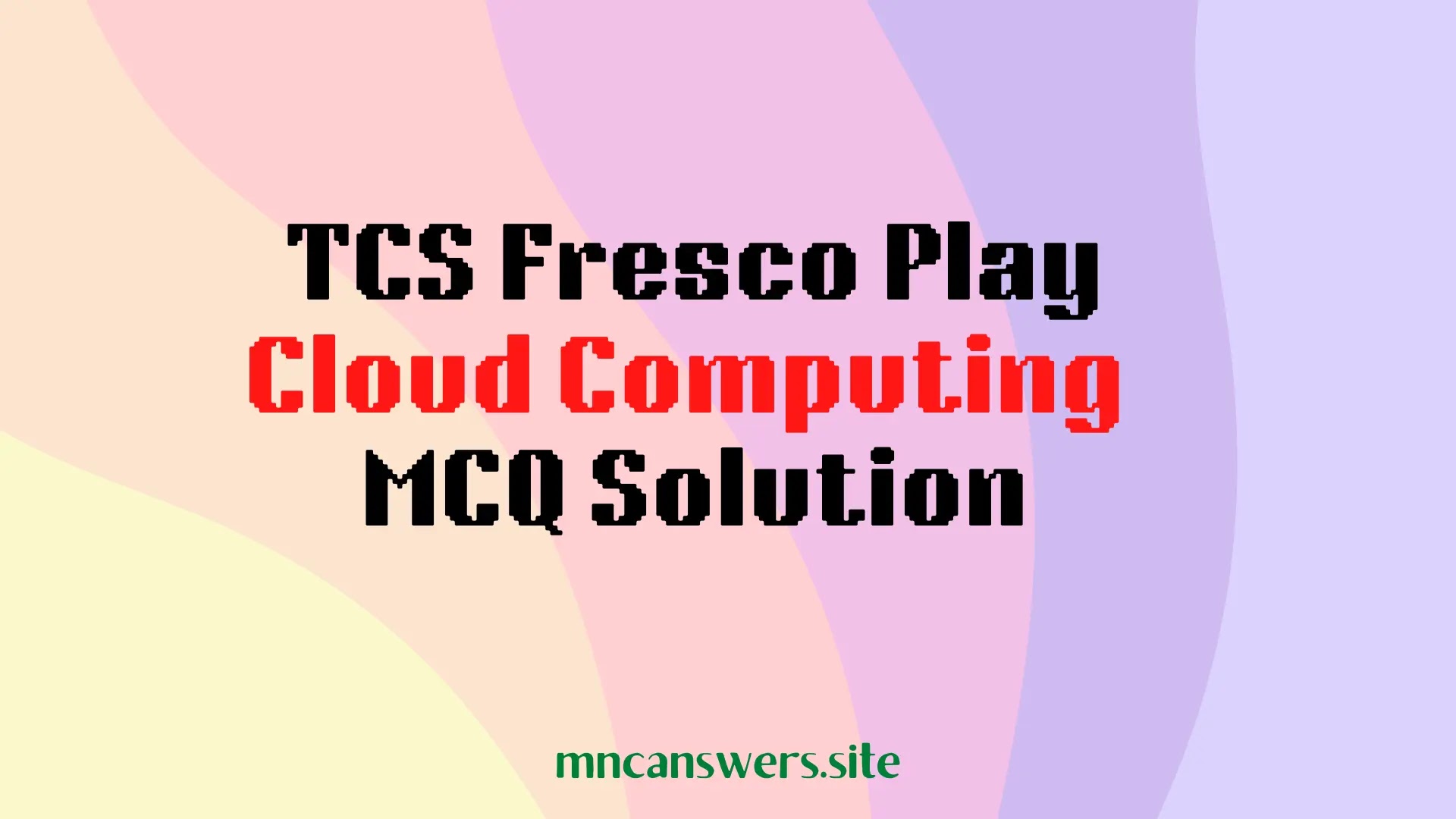 Cloud Computing Mcq Solution 57965 Tcs Fresco Play Fresco Play Tcs Mnc Answers